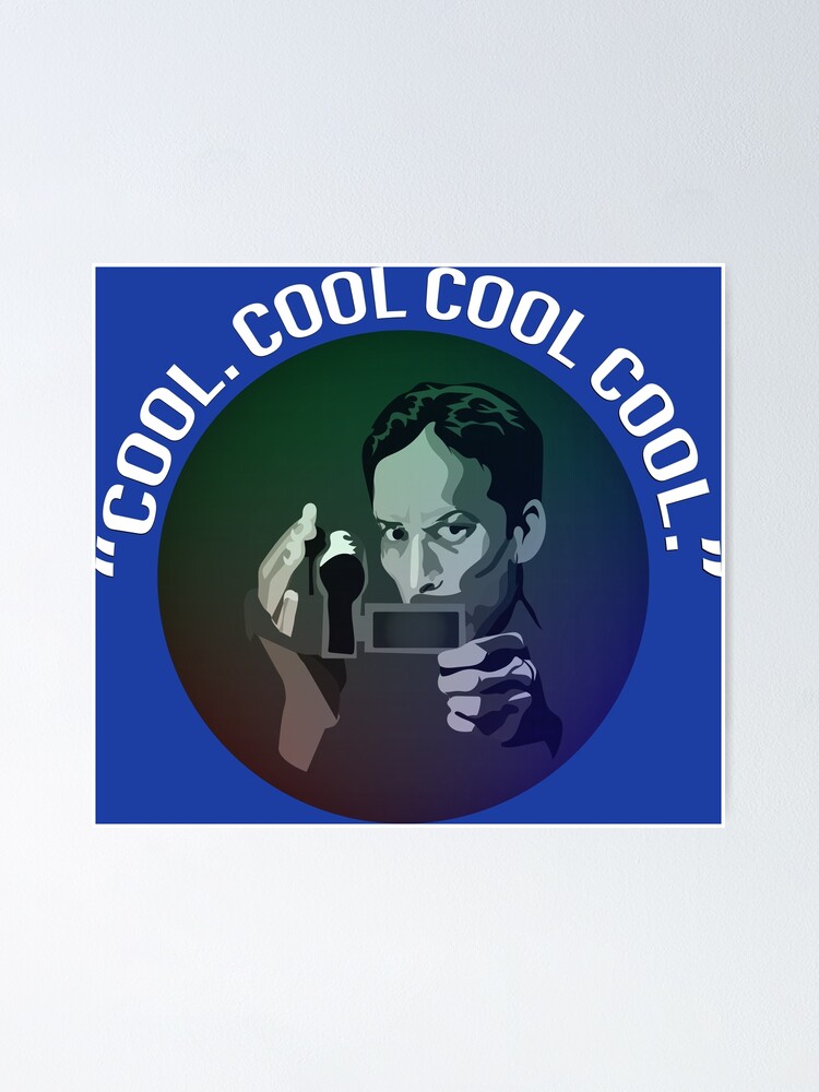 "Community - Cool. Cool Cool Cool." Poster for Sale by EunoiaDynasty ...