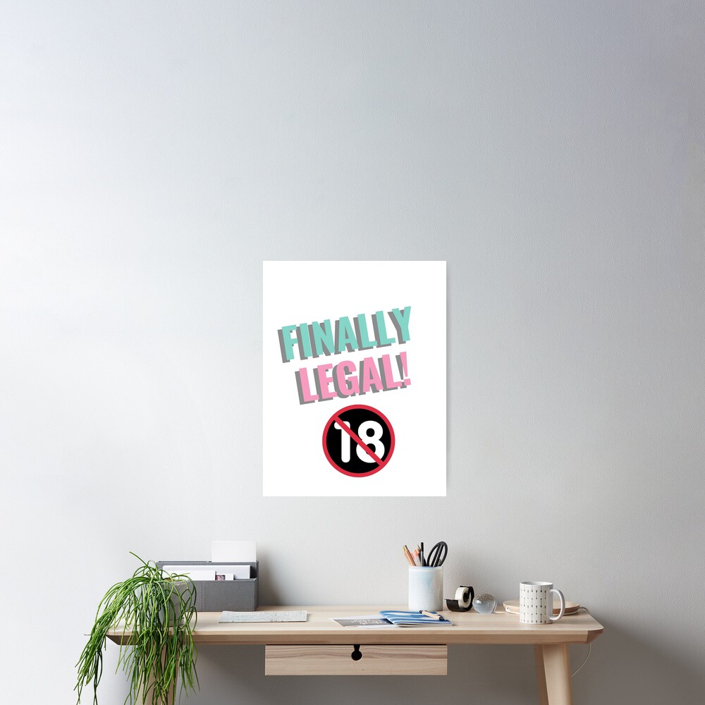 18th Birthday Finally Legal Poster By SashoDesign Redbubble 18th-birthday-finally-legal-poster-by-sashodesign-redbubble