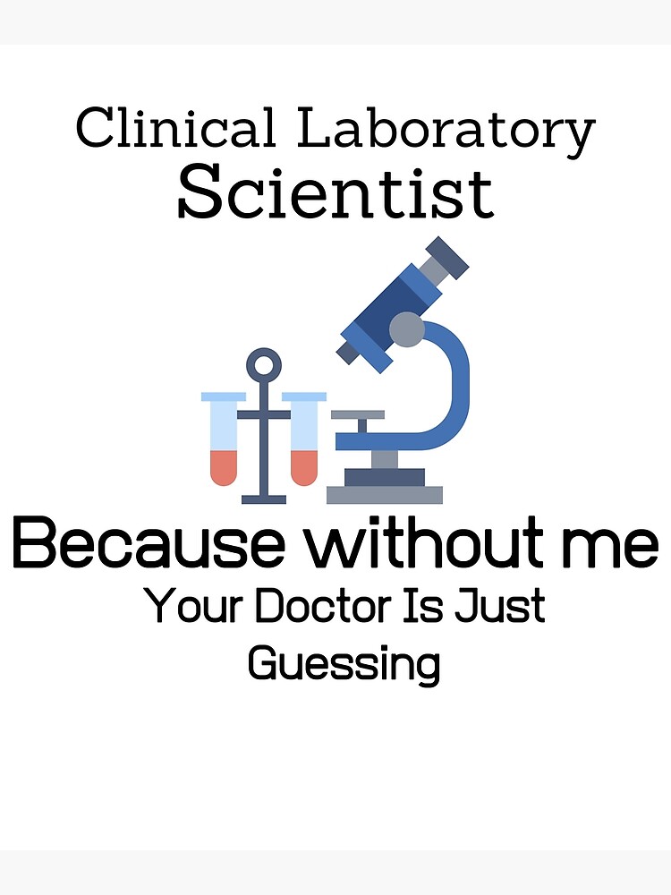 Clinical Laboratory Meme MEDICAL LABORATORY SCIENTIST WITHOUT ME YOUR