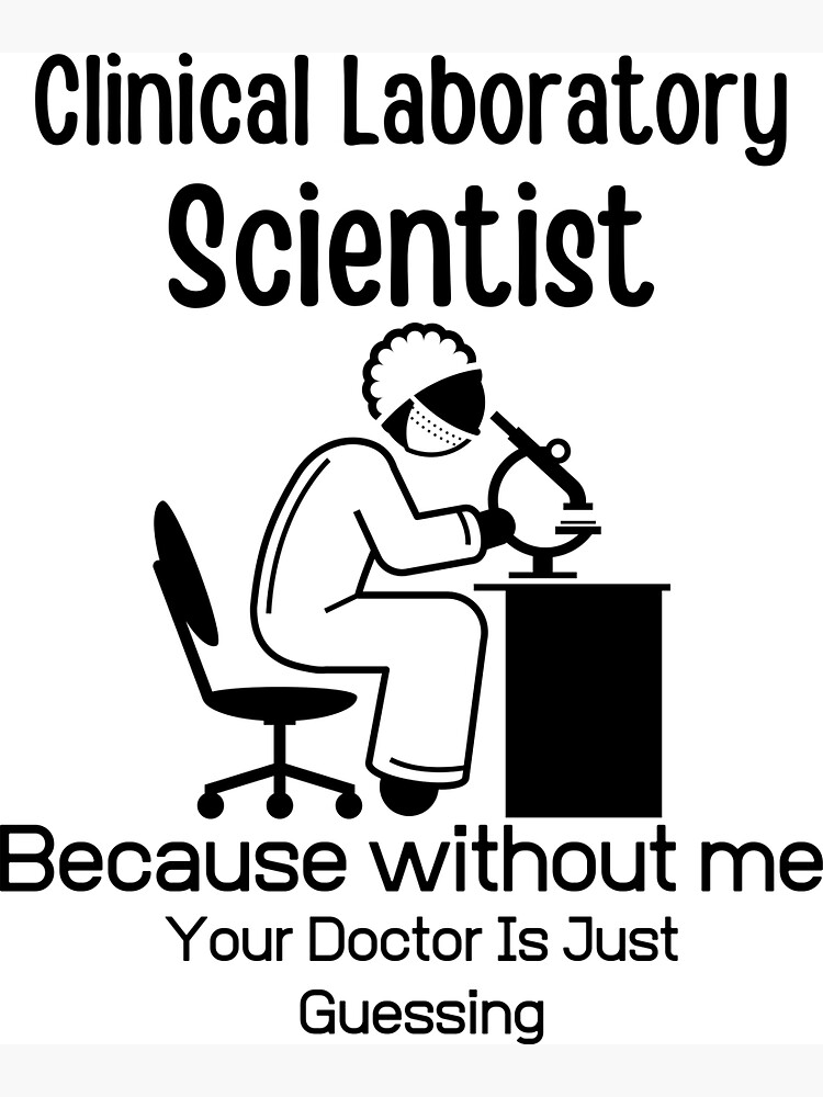 Clinical Laboratory Meme MEDICAL LABORATORY SCIENTIST WITHOUT ME YOUR
