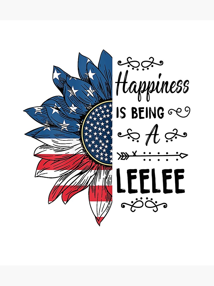 "Womens Happiness is Being LeeLee Flower Independence Day Independence ...