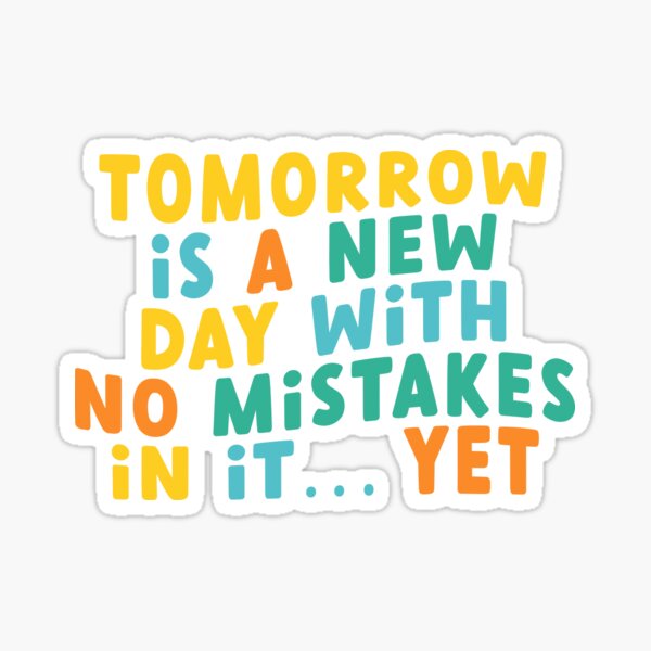 "Anne of Green Gables Quote - Tomorrow is a new day" Sticker for Sale ...