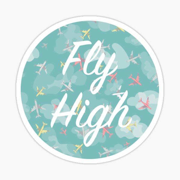 "Fly High" Sticker for Sale by RebekahLynne | Redbubble