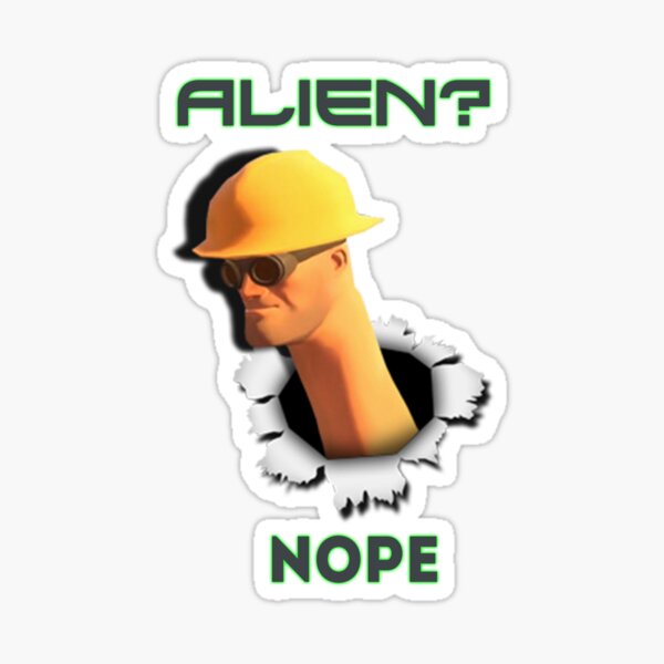 "Alien? Nope [Engineer TF2]" Sticker for Sale by KillerJeko | Redbubble