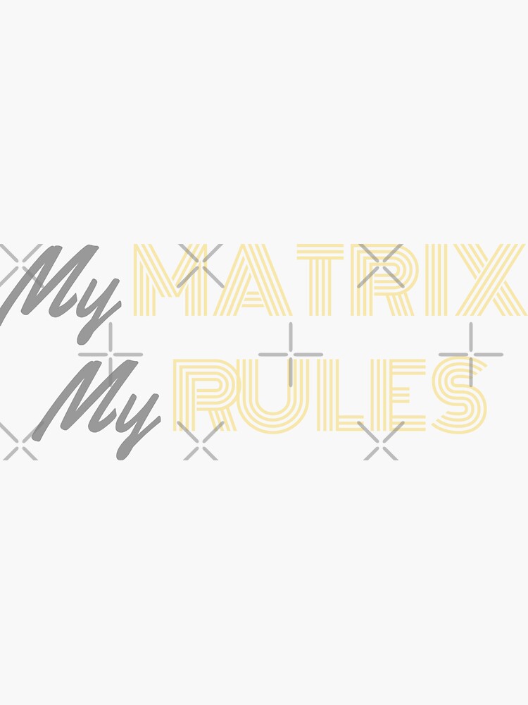 "MATRIX RULES" Sticker by OnlyGreatThings | Redbubble