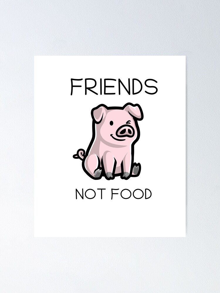 "Friends Not Food" Poster by funwithfruits | Redbubble
