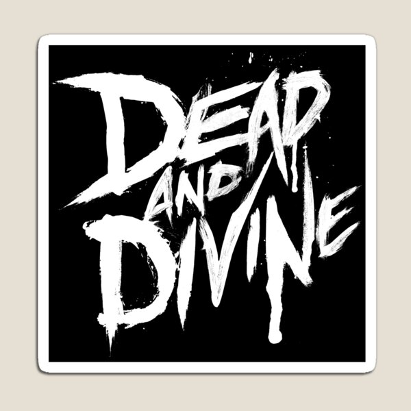 Dead And Divine Gifts & Merchandise | Redbubble