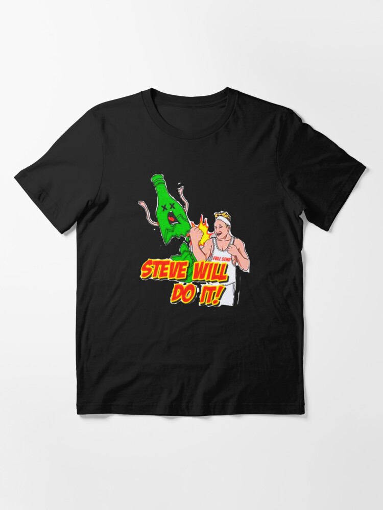 "Best Selling Steve Will Do It" T-shirt for Sale by AiraOne | Redbubble ...