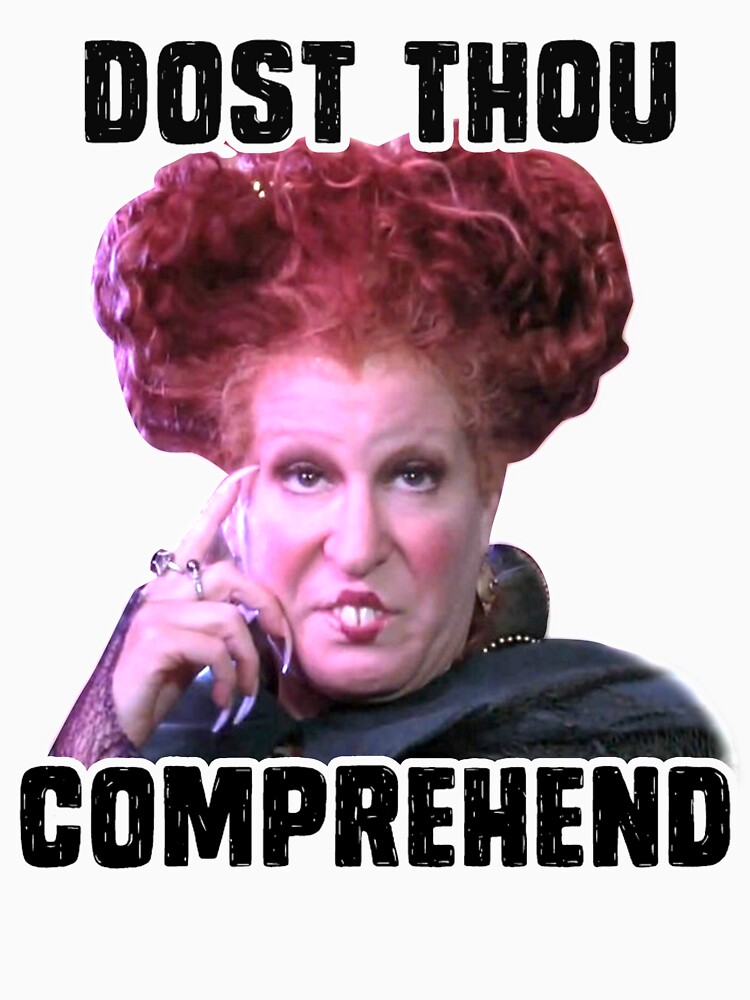 Dost Thou Comprehend Classic T-Shirt sold by Willyt | SKU 59511008 | Printerval