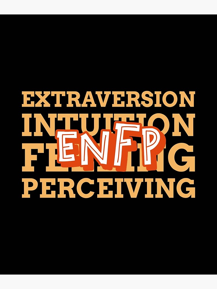 "ENFP Extraversion Intuition Feeling Perceiving" Poster for Sale by ...