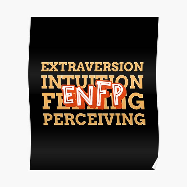 "ENFP Extraversion Intuition Feeling Perceiving" Poster for Sale by ...