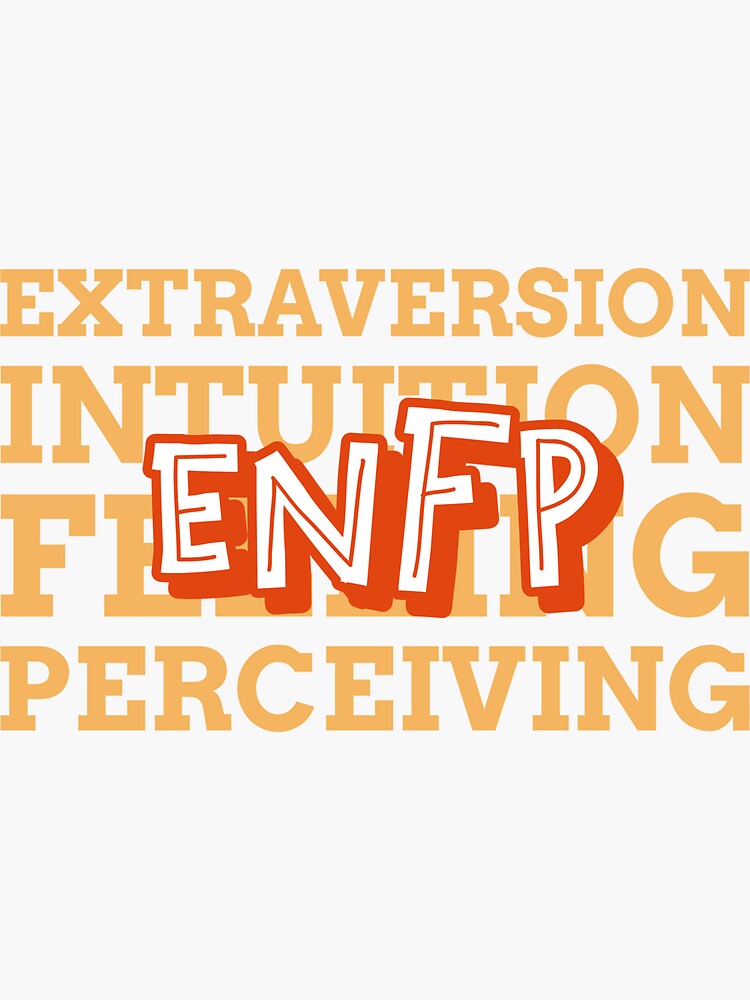 "ENFP Extraversion Intuition Feeling Perceiving" Sticker for Sale by ...
