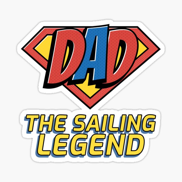 "Dad The Sailing Legend - Best Sailor Dad" Sticker by Passion-For-Sea ...