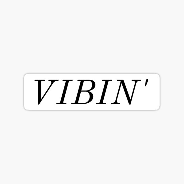 "VIBING" Sticker for Sale by sanchidora26 | Redbubble