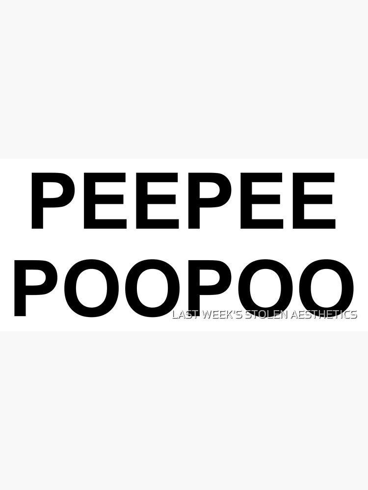 "peepee poopoo meme" Art Print by SRanabhat | Redbubble