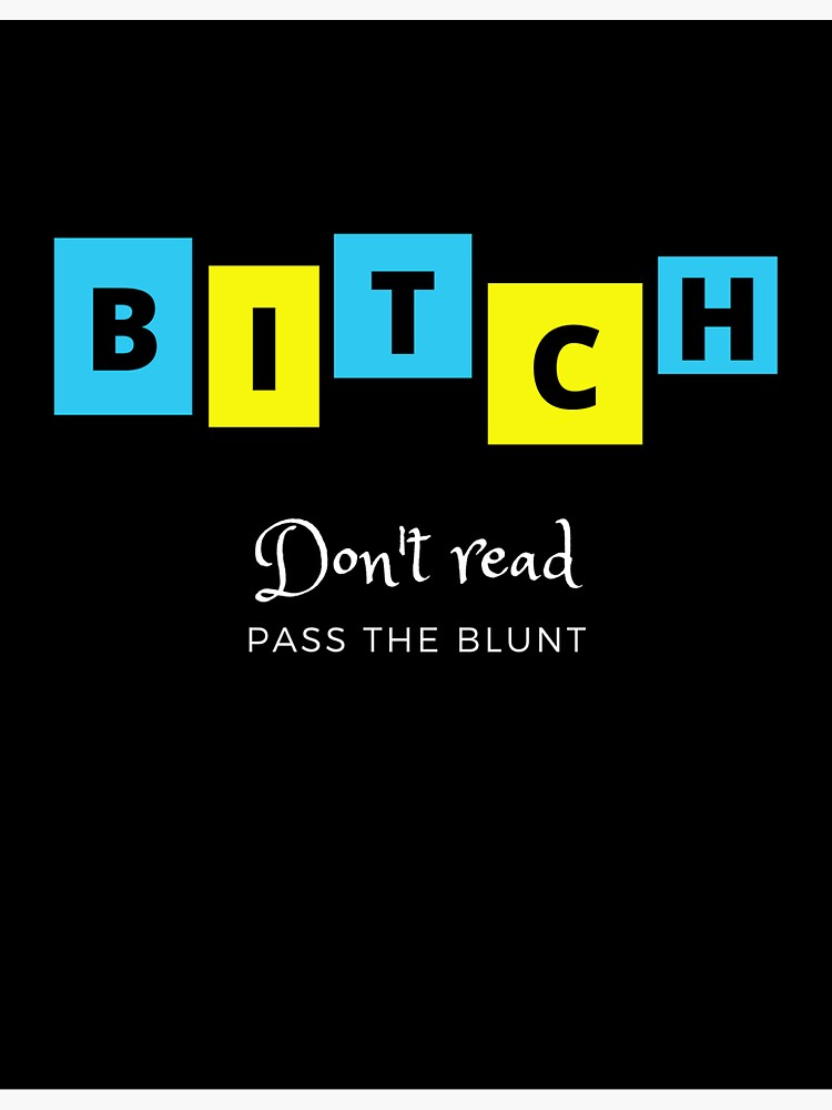 "Don't read - pass the blunt" Sticker for Sale by GoaGirl | Redbubble