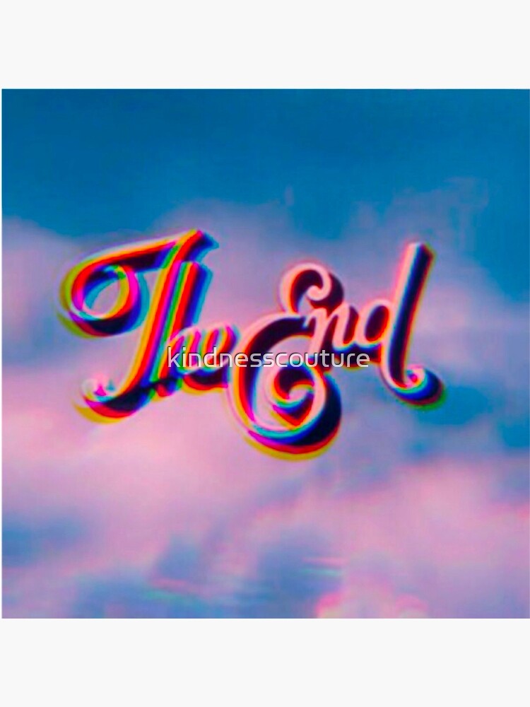 "THE END" Poster for Sale by kindnesscouture | Redbubble