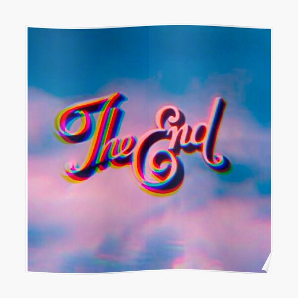 "THE END" Poster for Sale by kindnesscouture | Redbubble
