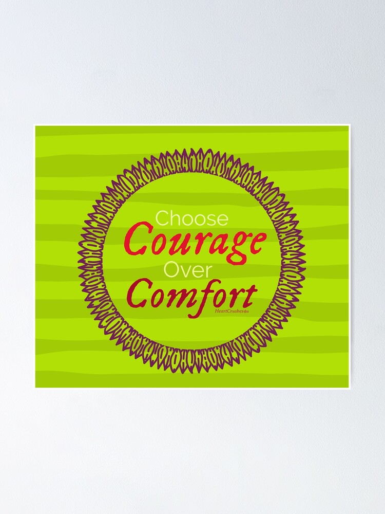 "Choose Courage over Comfort - Inspirational Quote Brene Brown" Poster ...
