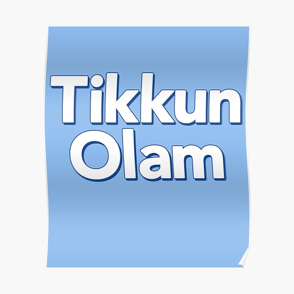 Tikkun Olam Posters | Redbubble