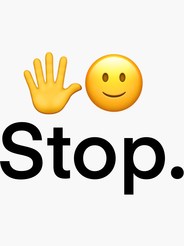 "Stop emoji face meme funny" Sticker for Sale by freggy13 | Redbubble