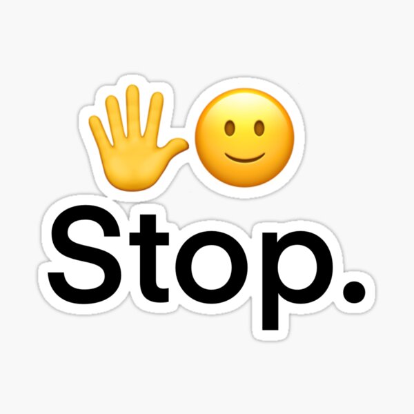 "Stop emoji face meme funny" Sticker for Sale by freggy13 | Redbubble