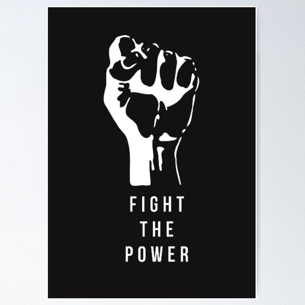 "Fight the power" Poster by luckyturtles | Redbubble