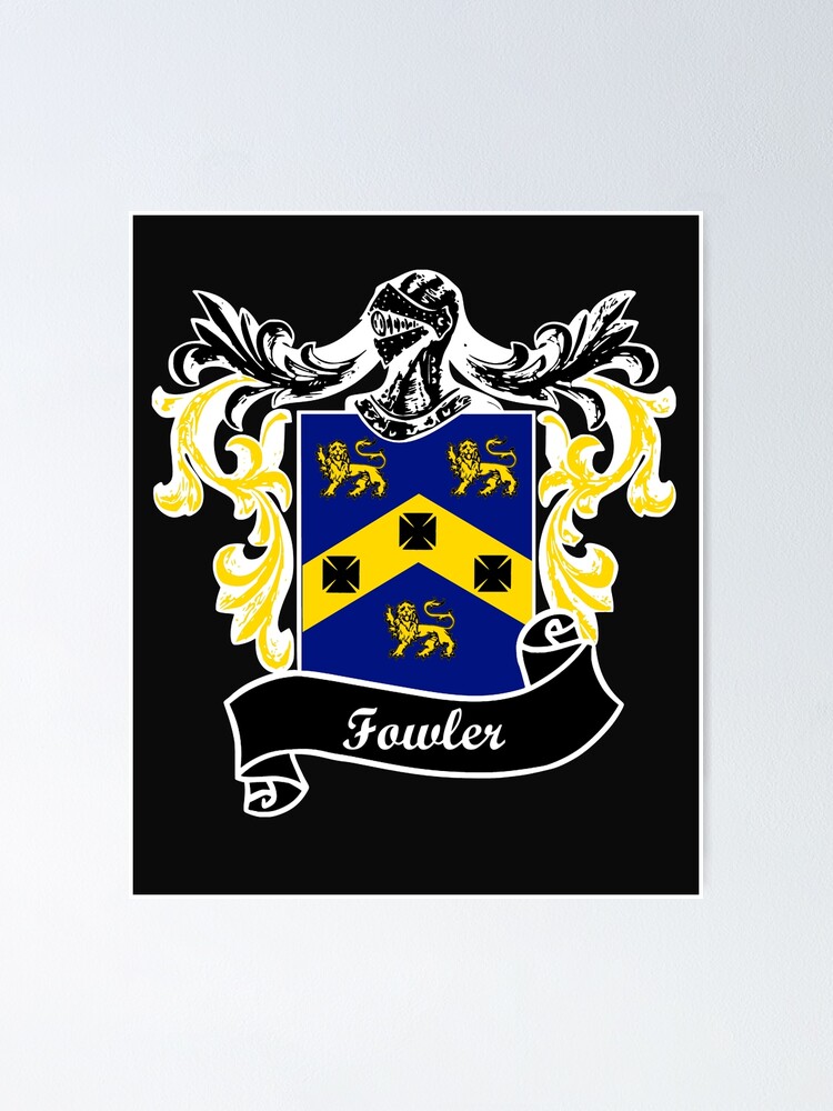 "Fowler Coat of Arms" Poster by ljrigby | Redbubble