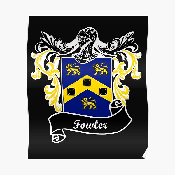 "Fowler Coat of Arms" Poster by ljrigby | Redbubble