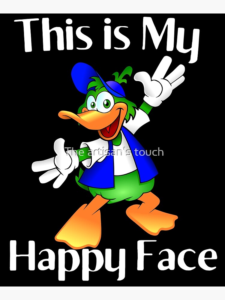 "Donald Duck Angry Grumpy This is My Happy Face" Art Print by ...