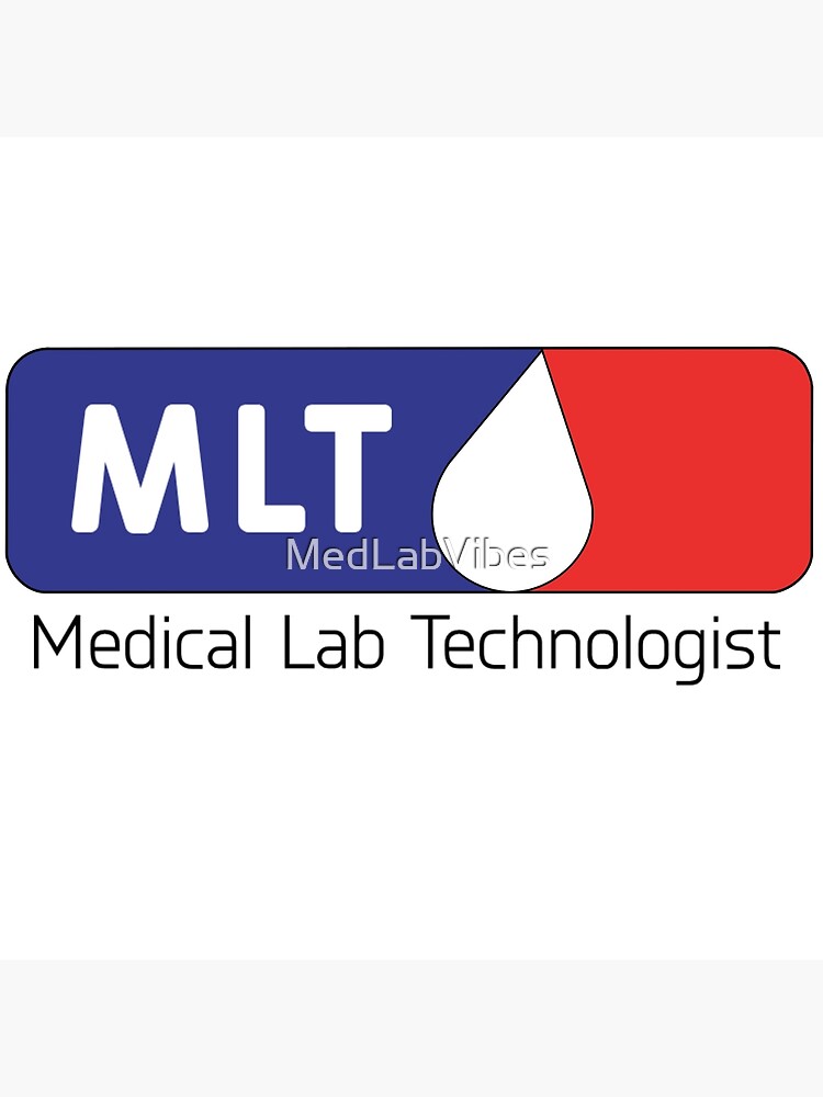 "Medical Lab Technologist (MLT)" Poster for Sale by MedLabVibes | Redbubble