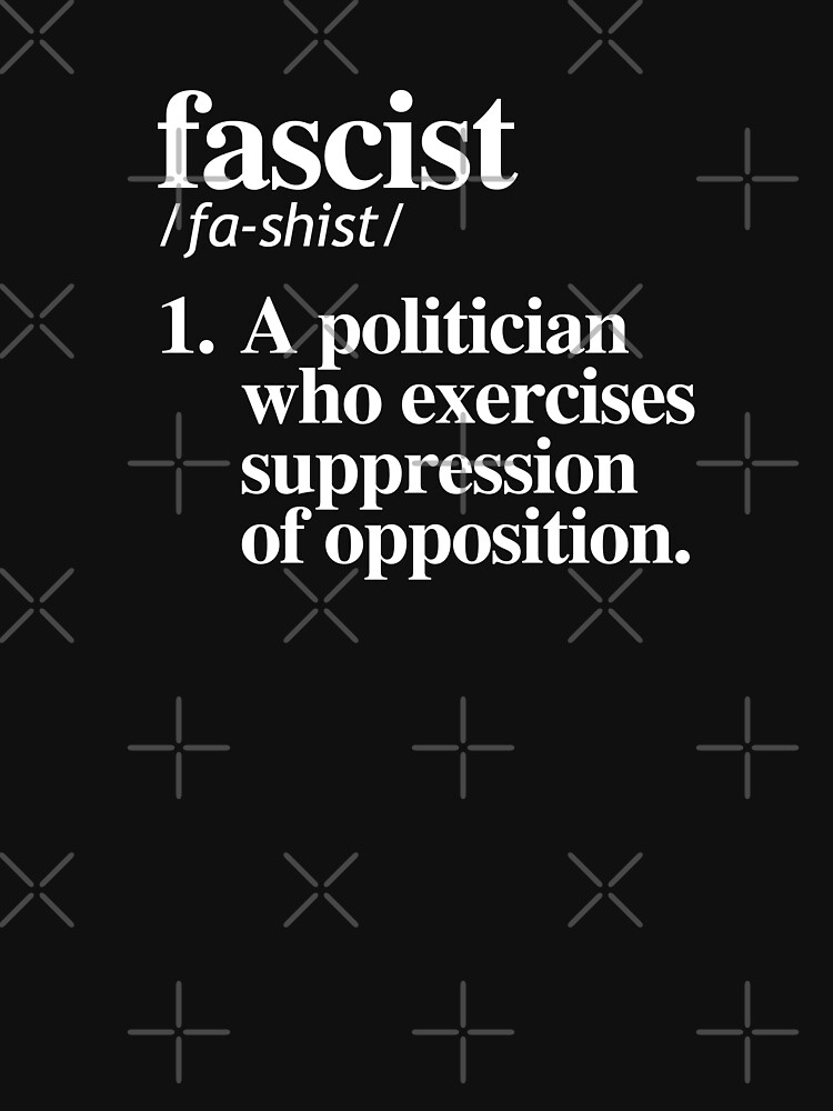 "Fascist Definition " Essential T-Shirt for Sale by partyfarty | Redbubble