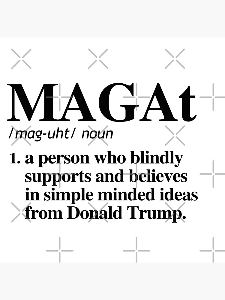 "MAGAt Definition" Art Print by partyfarty | Redbubble