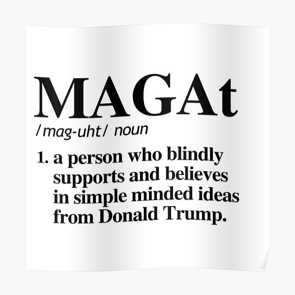 "MAGAt Definition" Poster for Sale by partyfarty | Redbubble