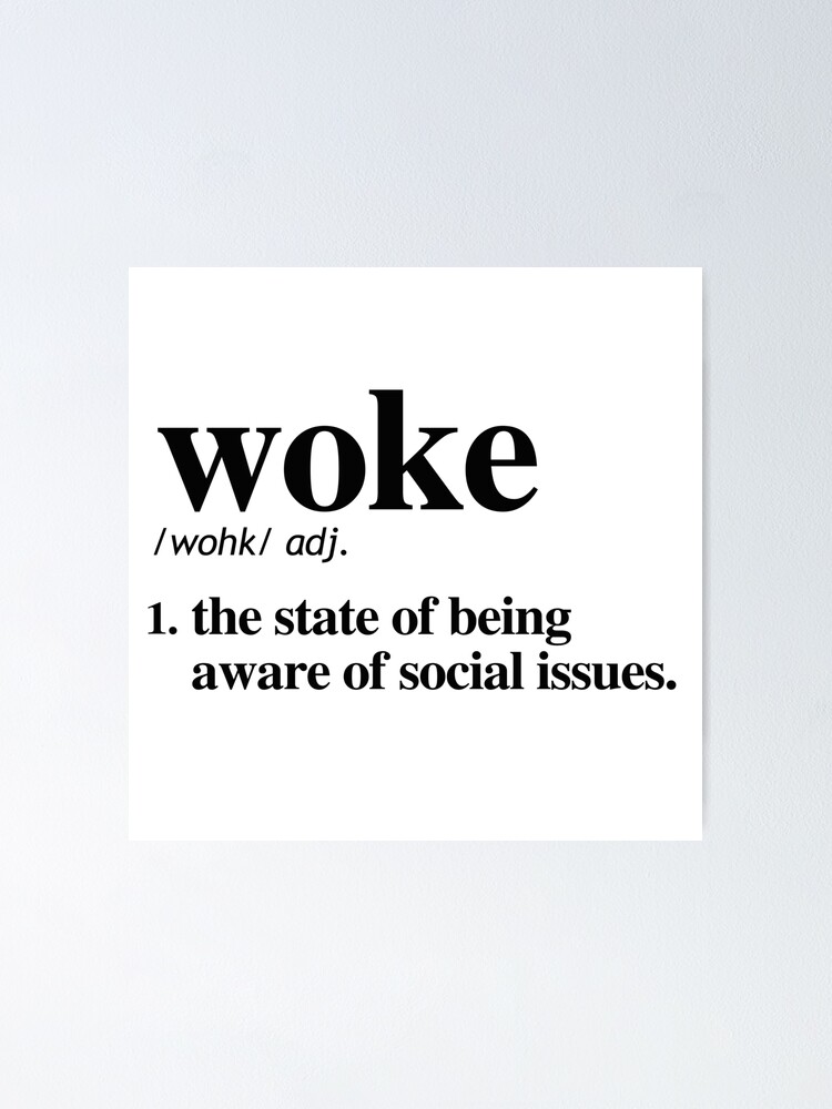 "Woke Definition" Poster for Sale by partyfarty | Redbubble
