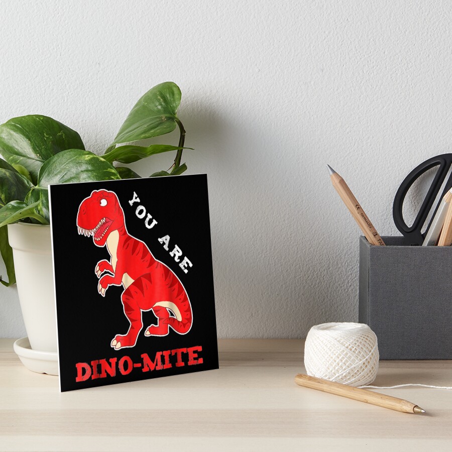 "You Are Dino-Mite Dinosaur - Kids Valentines Day" Art Board Print by ...