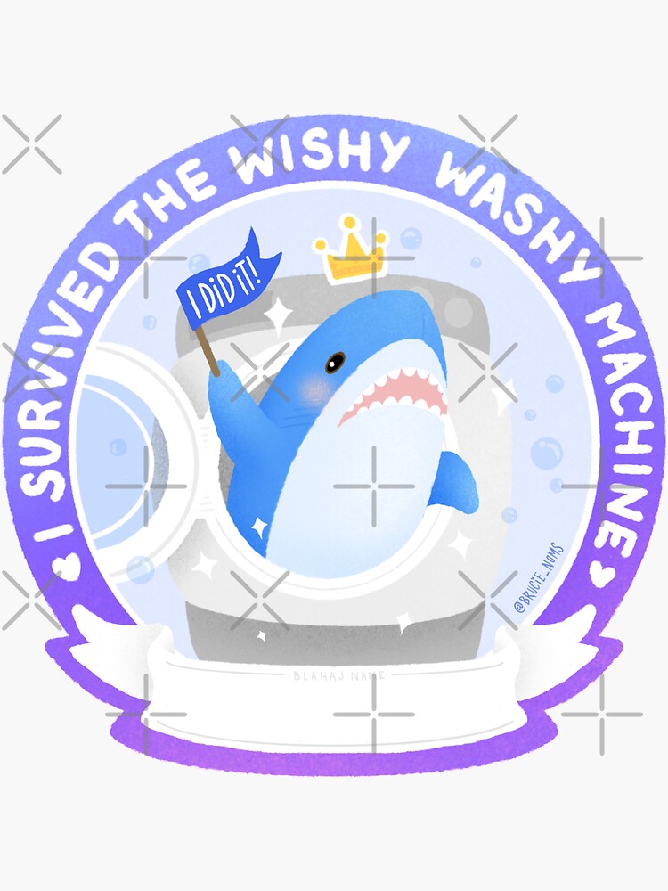 "Blahaj: I survived the wishy washy machine Badge" Sticker for Sale by ...