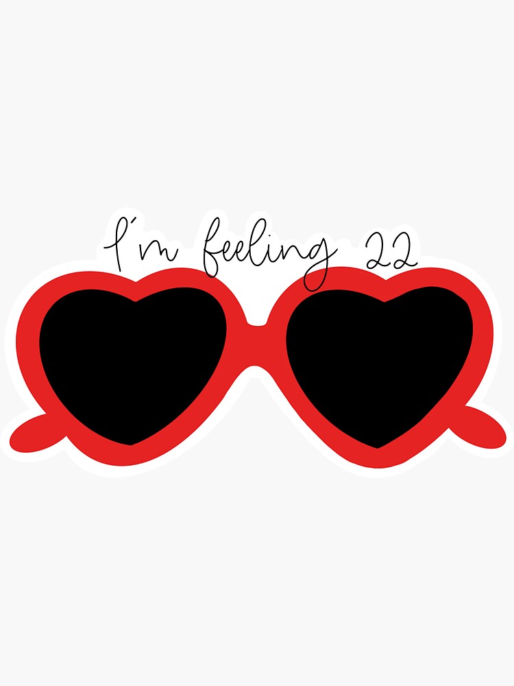 "I'm feeling 22 sticker" Sticker for Sale by TheWondrousDsg | Redbubble