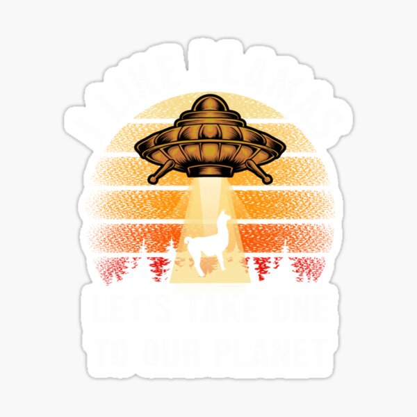 "I like Llamas Lover Space Alien Themed Spaceship" Sticker for Sale by ...