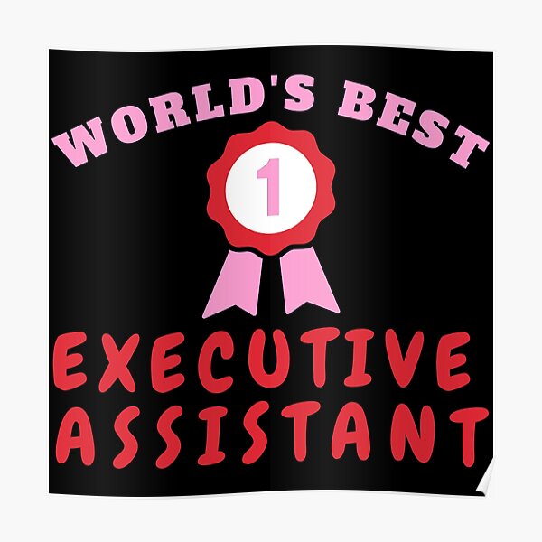 "World's Best Executive Assistant" Poster for Sale by Click-Like ...