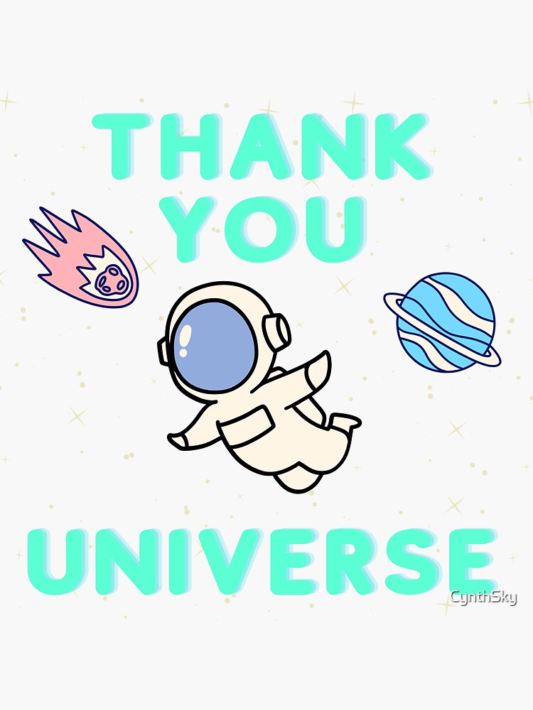 "Thank u universe design for space and astronaut lovers " Sticker by ...