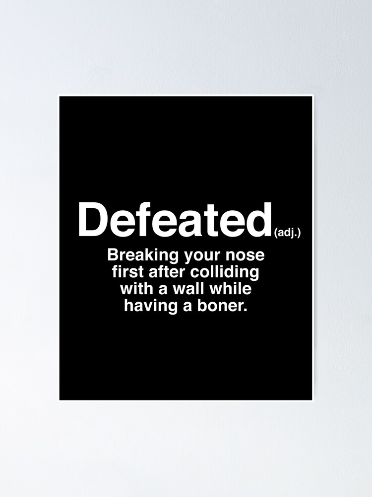 "Funny Definitions - Defeated" Poster for Sale by CoolCoetzer | Redbubble