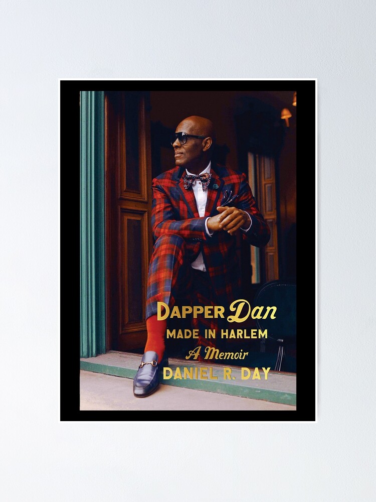 "Dapper Dan Made in Harlem" Poster for Sale by TommieGottlieb | Redbubble