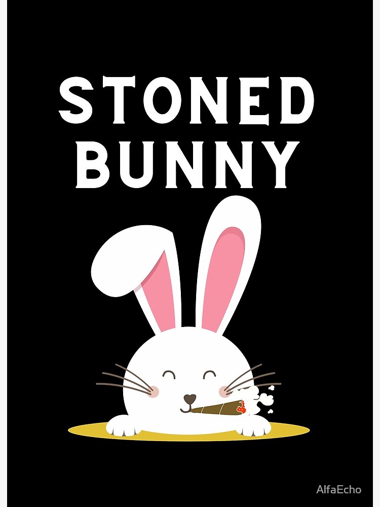 "STONED BUNNY | EASTER STONER | Smart Successful Stoner | " Art Board ...