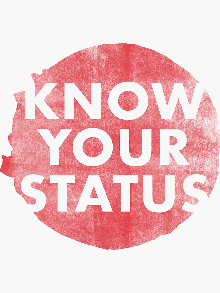 "Know your status" Sticker for Sale by Bisso81 | Redbubble