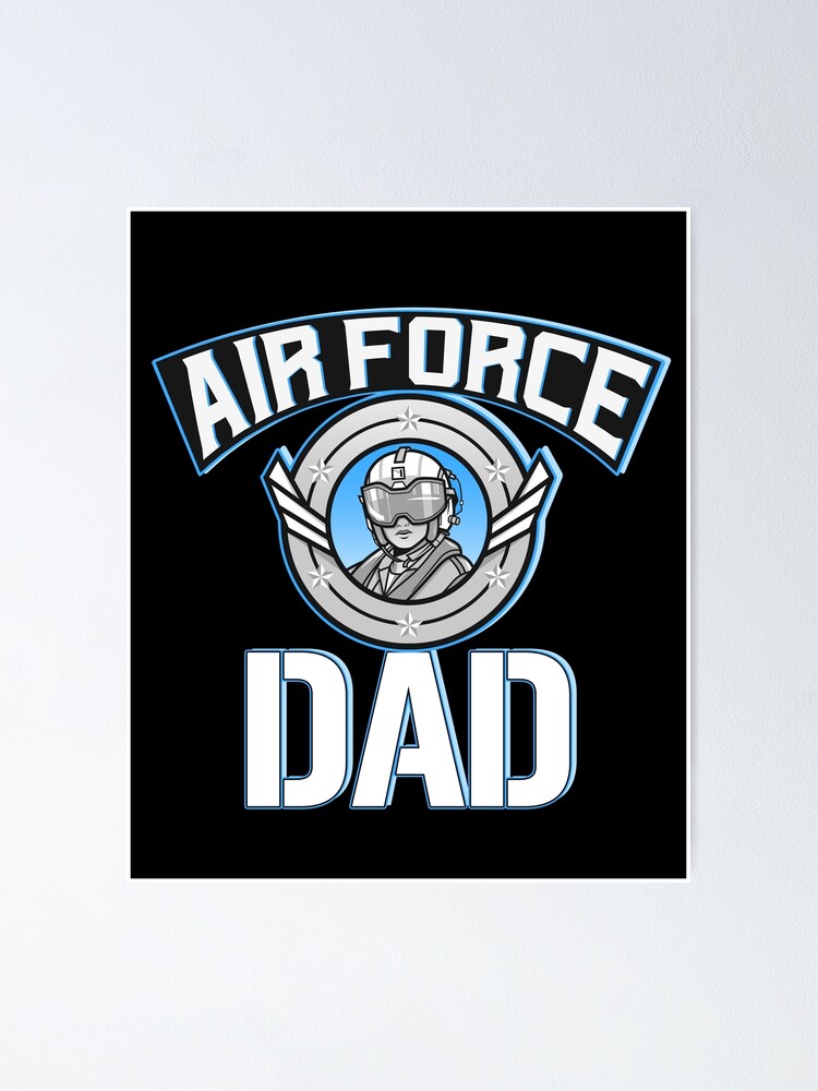 "Airforce dad, funny army air force father" Poster by Just-a-Dude ...