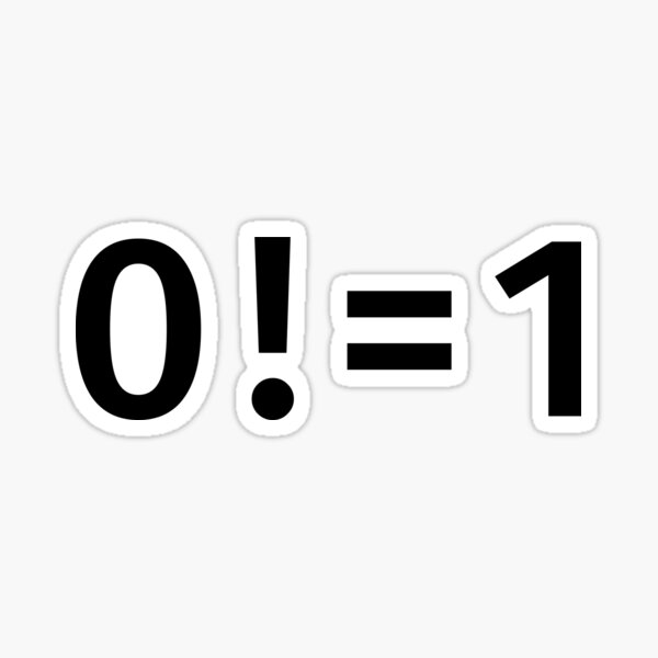 "0! = 1 or 0 != 1 - Code Meme - Programming Meme" Sticker for Sale by ...