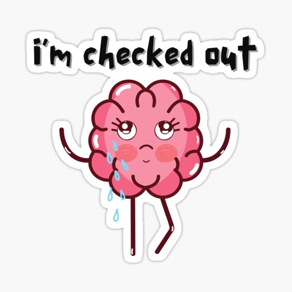 "Mentally Checked Out" Sticker for Sale by SportyDogShop | Redbubble