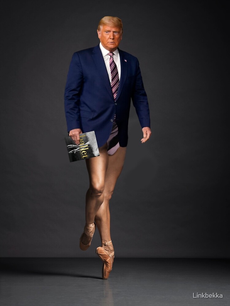 "President Donald Trump as a Ballet Dancer" Poster for Sale by ...