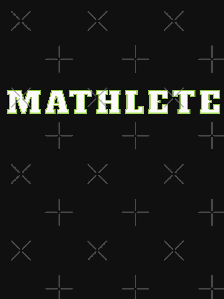 "mathlete math athlete" T-shirt for Sale by The-Art-Thrift | Redbubble ...